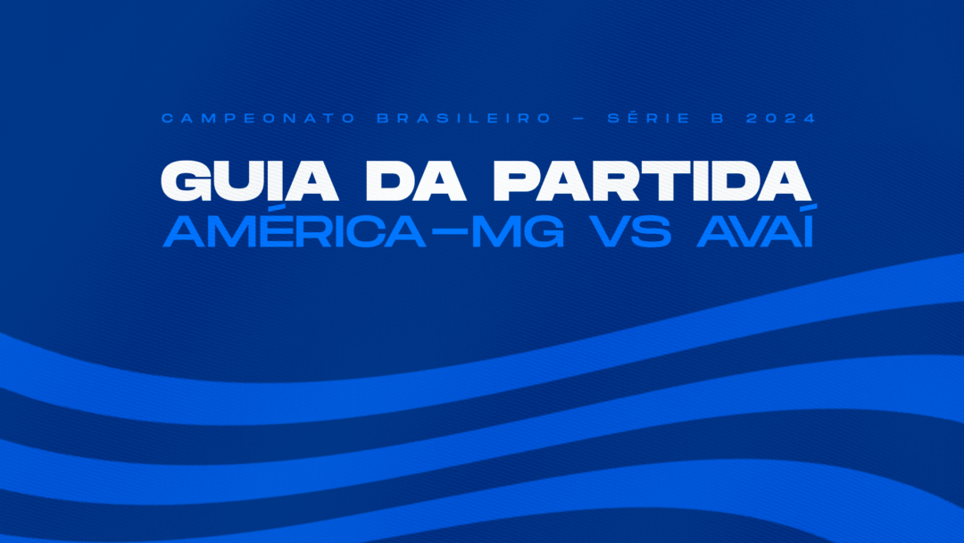 Confira o Guia da partida diante do América Saf-MG — Avaí F.C.